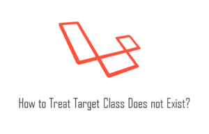 【Laravel】エラーの原因と対処法：Target class [ Controller] does not exist（Illuminate\Contracts\Container ...